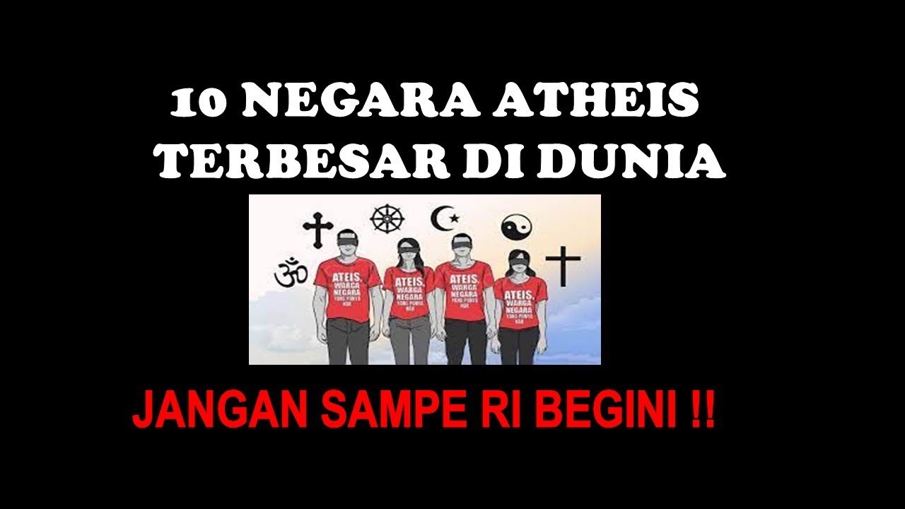 10 NEGARA ATHEIS TERBESAR DI DUNIA NO 3 SERING DI KECAM - YouTube