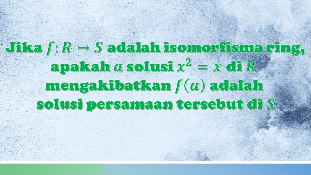 Bahas Soal Isomorfisma, Sifat yang dibawa oleh isomorfisma ring. - YouTube