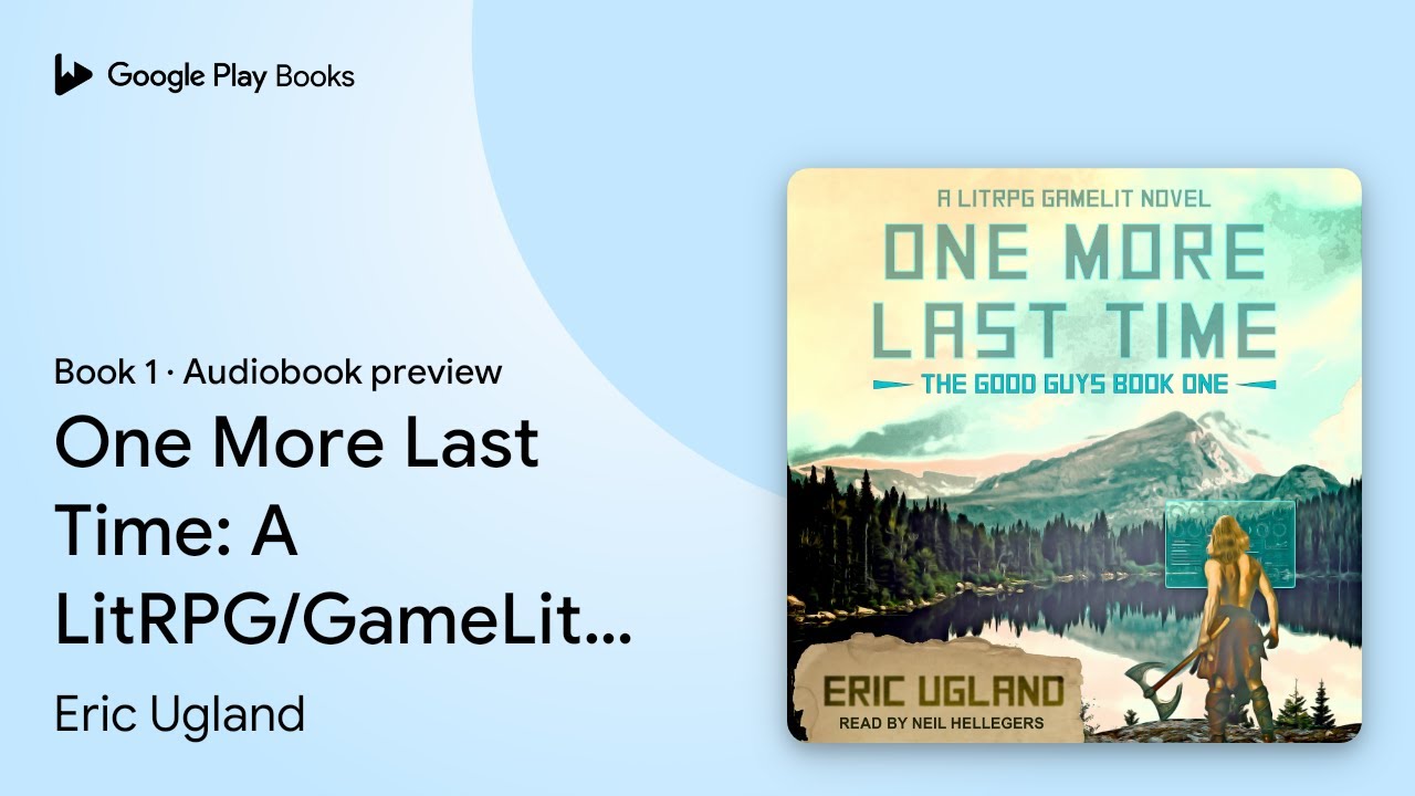 One More Last Time: A LitRPG/GameLit Novel by Eric Ugland · Audiobook ...
