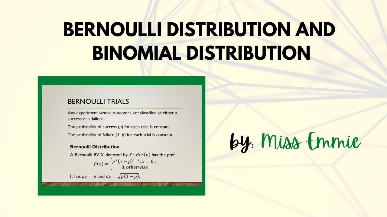 BERNOULLI DISTRIBUTION AND BINOMIAL DISTRIBUTION - YouTube