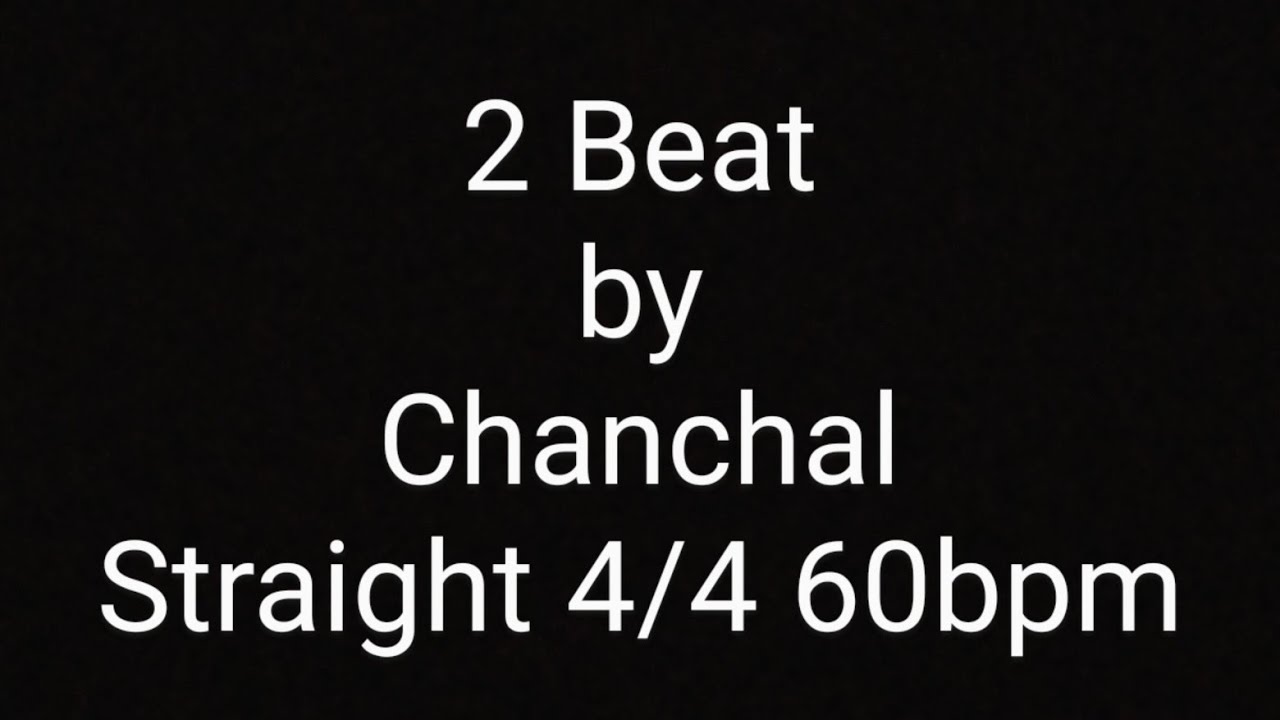 2 Beat // Straight 4/4 // 60bpm // Drummer Chanchal - YouTube