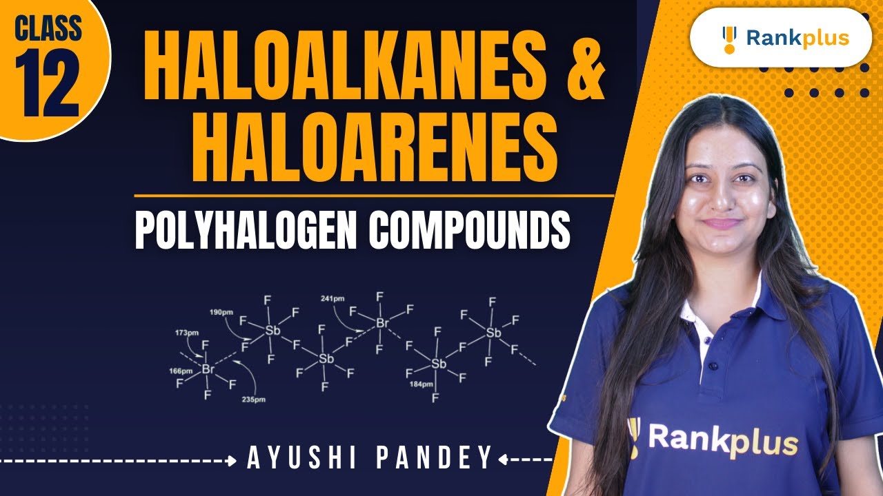 Haloalkanes and Haloarenes | Polyhalogen Compounds | Class 12 ...