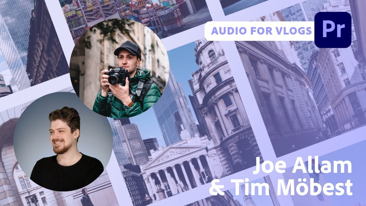 Voice & Audio Processing for Vlogs with Joe Allam and Tim Möbest ...