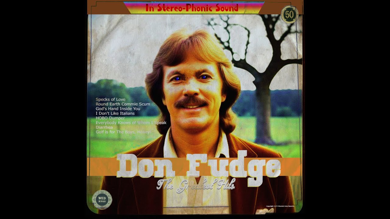 The Greatest Hits of Don Fudge - YouTube