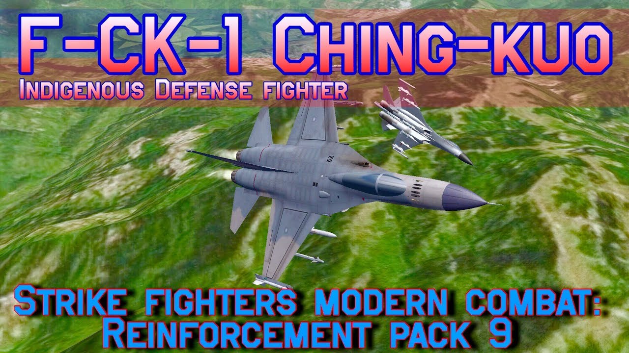 F-CK-1 Ching-kuo | Taiwan’s Brave Hawks | Strike Fighters Modern Combat ...