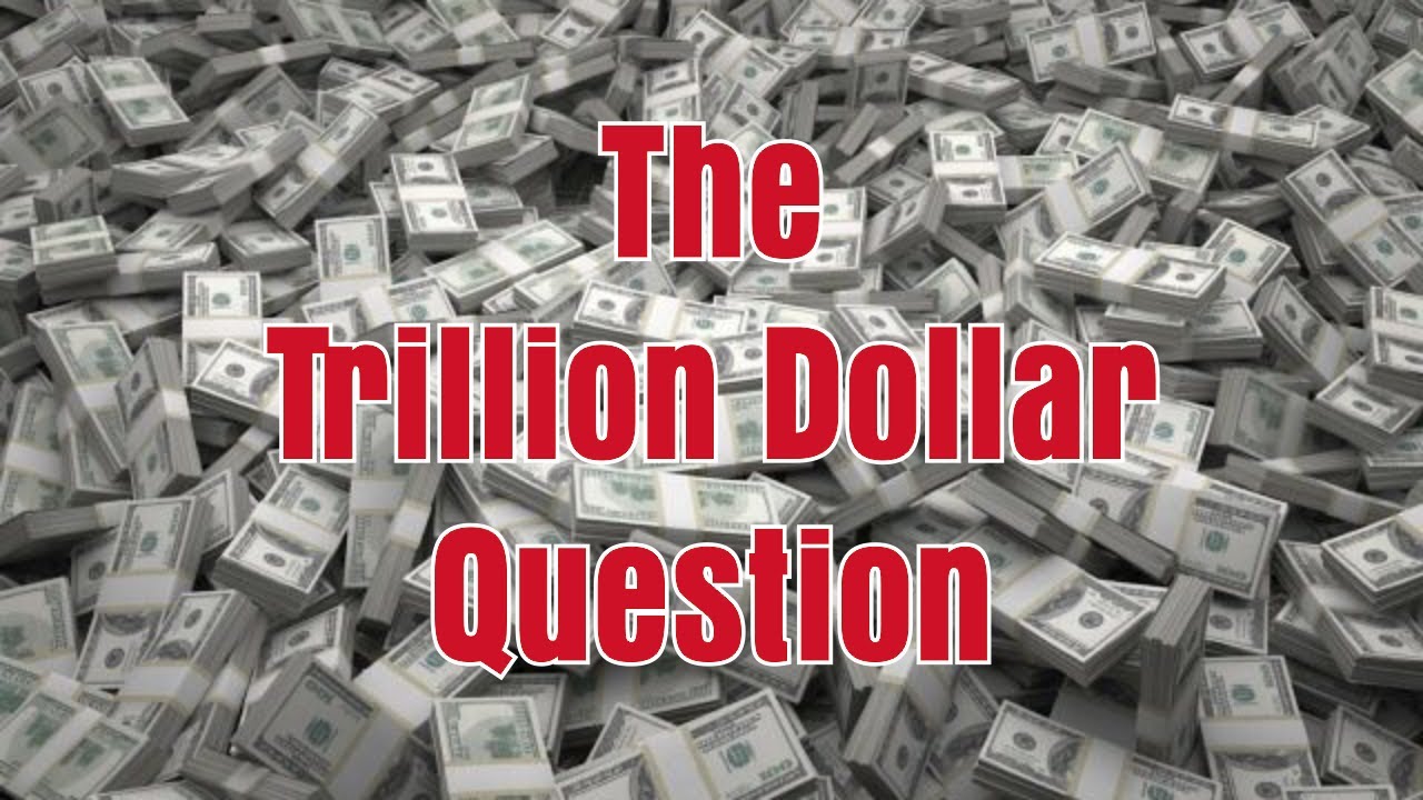 The Trillion Dollar Question Pt. 3 - YouTube