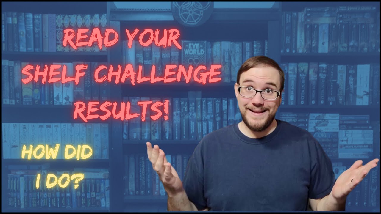 Read Your Shelf Challenge Results! - YouTube