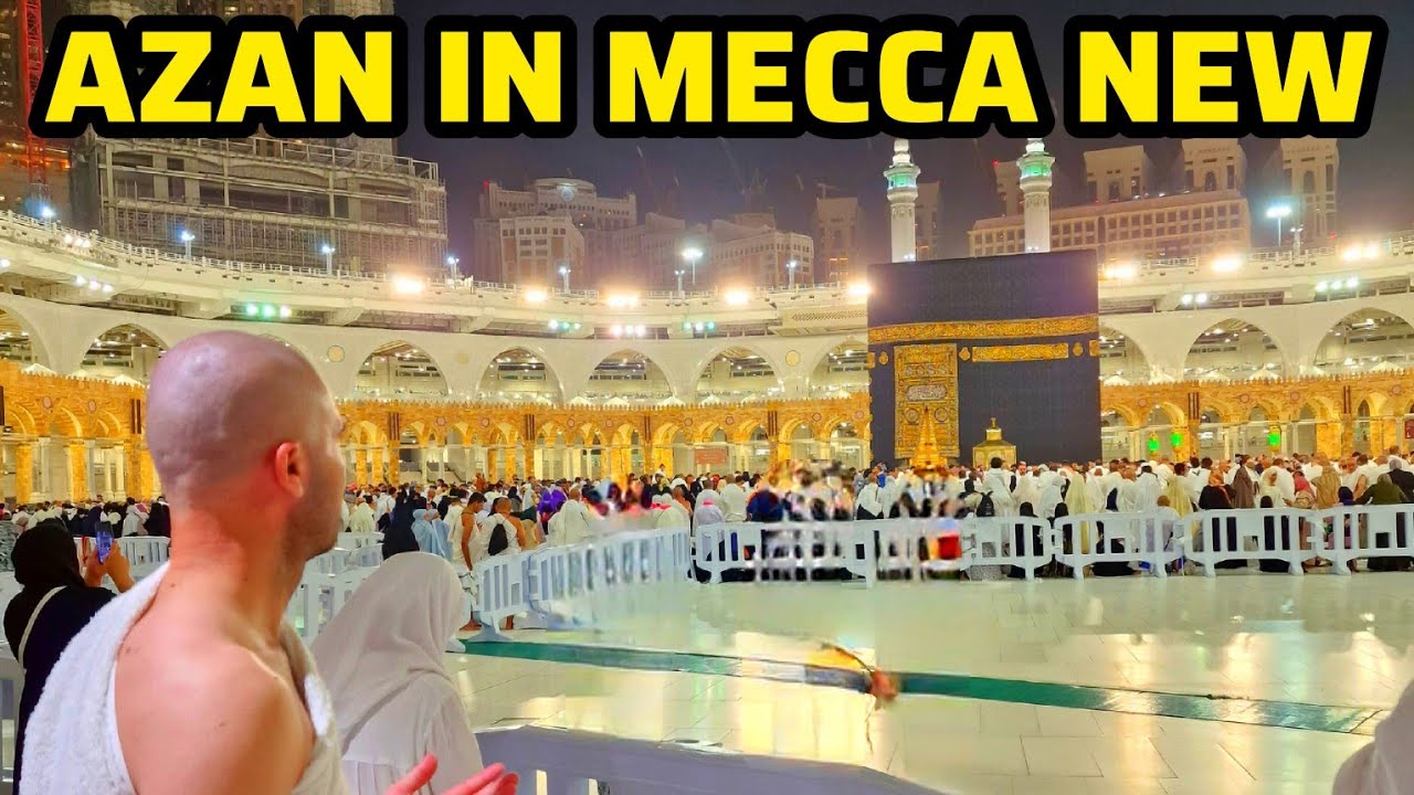 Azan in Makkah 4k | Beautiful Adhan of Mecca live Azaan | Islamic Vlogs ...