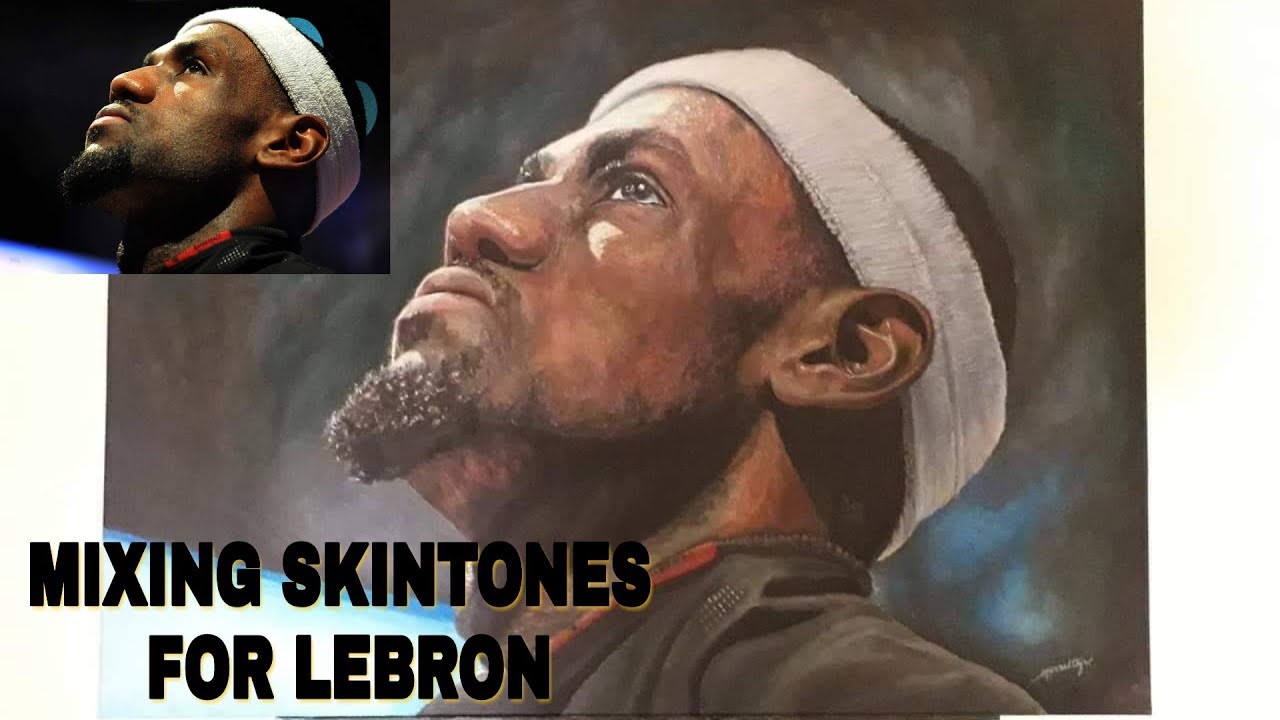 OIL PAINTING OF LEBRON JAMES - HOW I MIXED SKINTONES - YouTube