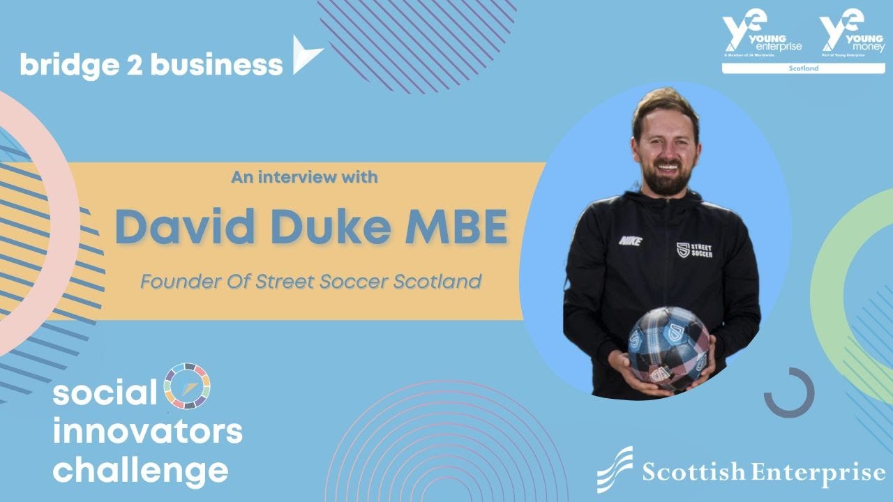 Social Innovators Challenge: David Duke MBE | Street Soccer Scotland ...