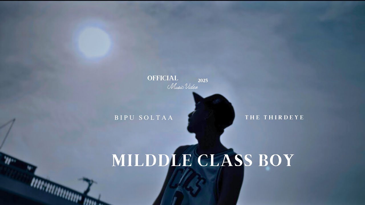 MIDDLE CLASS BOY ( OFFICIAL MUSIC VIDEO ) PROD BY• ⁠@BipuTheThirdEye ...