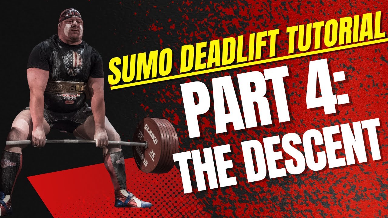 Sumo Deadlift Tutorial - Part 4: The Descent - YouTube