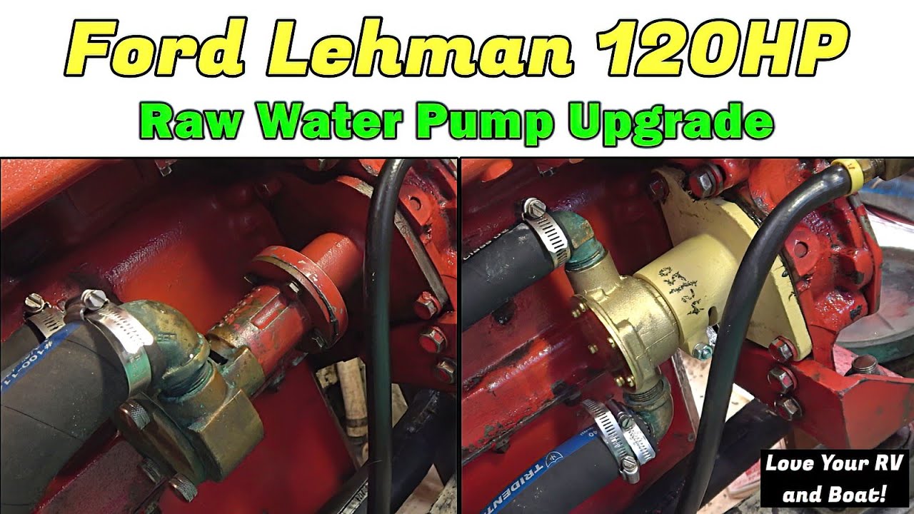 Raw Sea Water Pump Upgrade - Ford Lehman 120HP 6D380-120 (2715) - YouTube