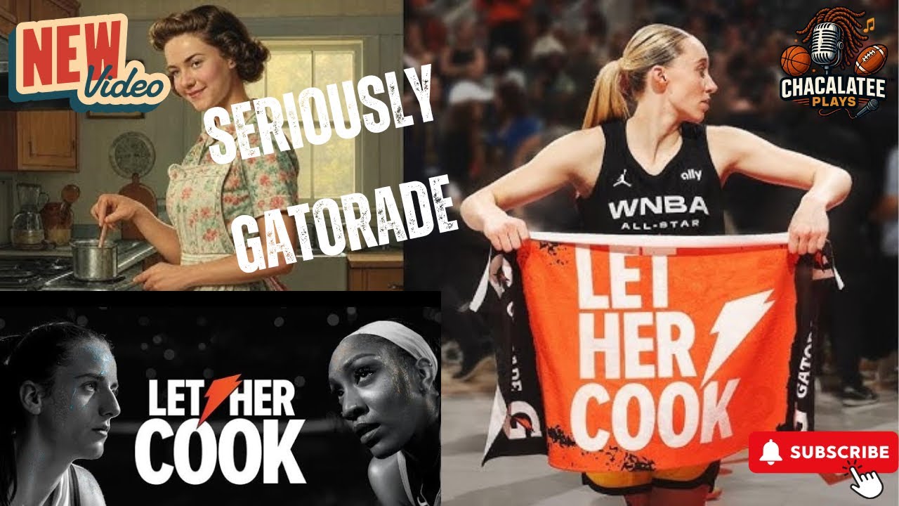 Let Her Cook Dinner! Gatorade New Slogan Sends Mixed Message? Fever ...