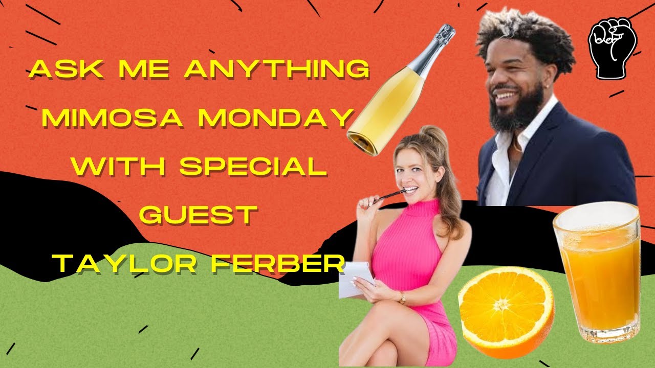 Mimosa Monday AMA with Special Guest Taylor Ferber - YouTube