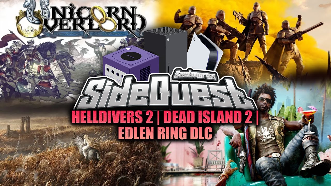 Helldivers 2, Dead Island 2, Elden Ring DLC, Inscryption, Unicorn Overlord | Sidequest - YouTube