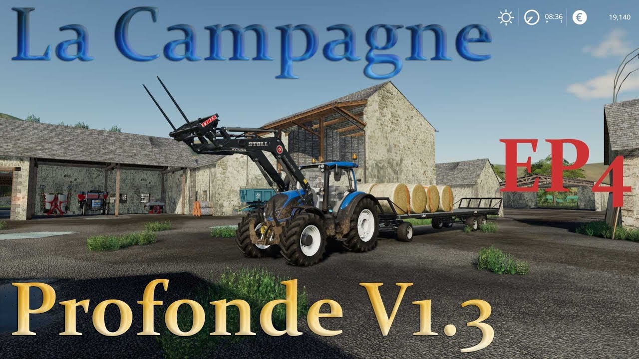 FS19 / La Campagne Profonde V1.3 / EP4 / Pressage et Ramassage de la ...