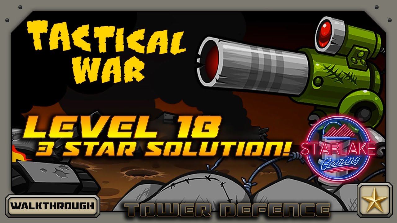 Tactical War Tower Defense | Level 18 | 3 Star Walkthrough - YouTube