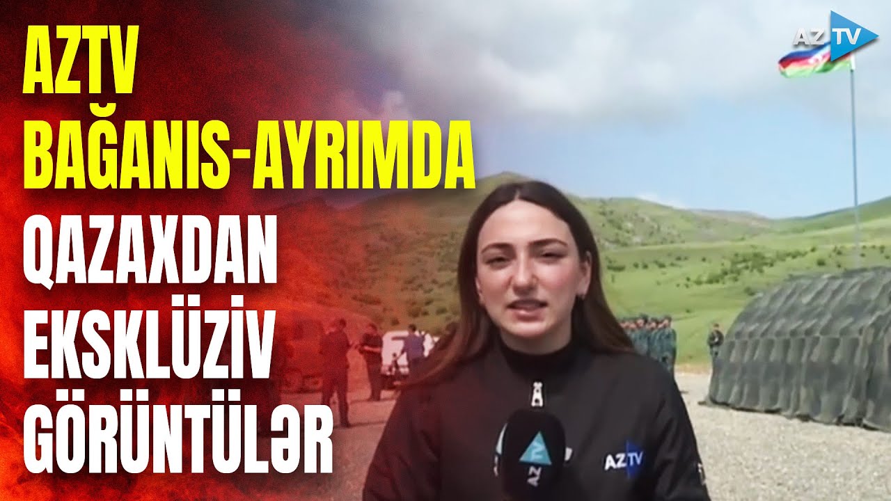 AzTV komandası Bağanıs Ayrımda: Qazaxın azad olunan kəndindən EKSKLÜZİV ...