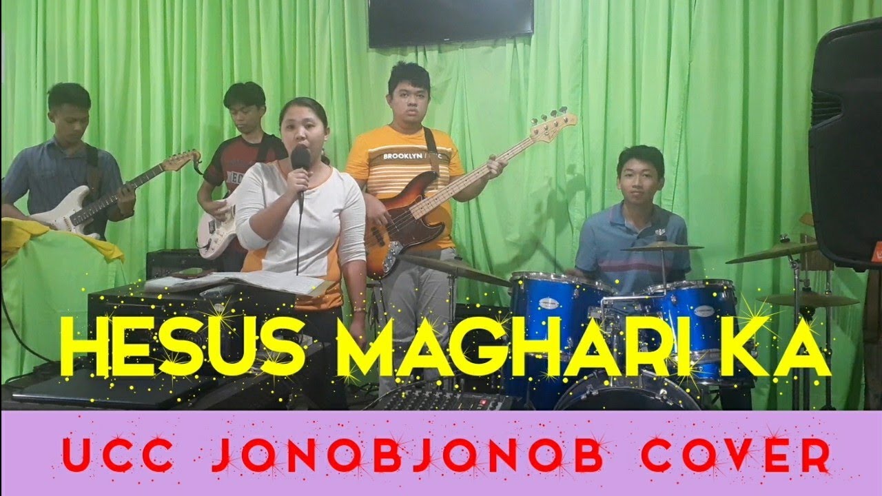 HESUS MAGHARI KA BY KOLARIAH / UCC JONOBJONOB Cover / Bisaya Praise and ...