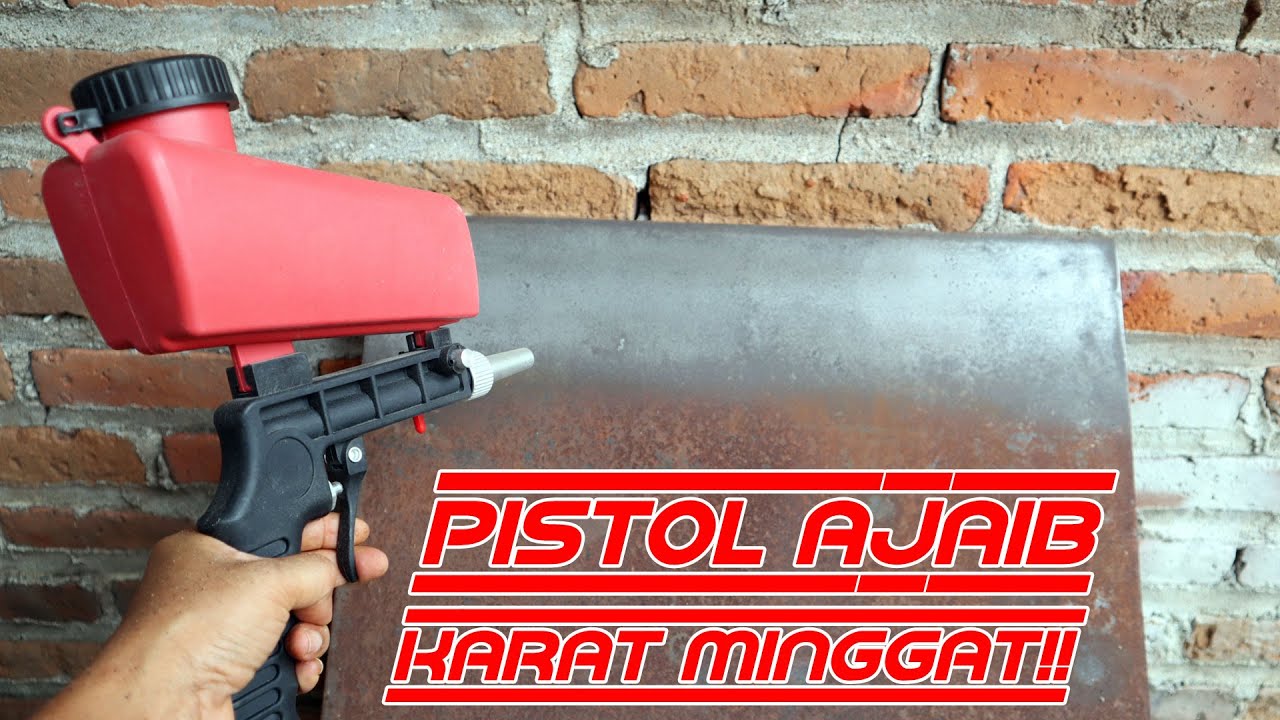 SandBlasting Gun! Pistol Penghilang Karat Besi - YouTube