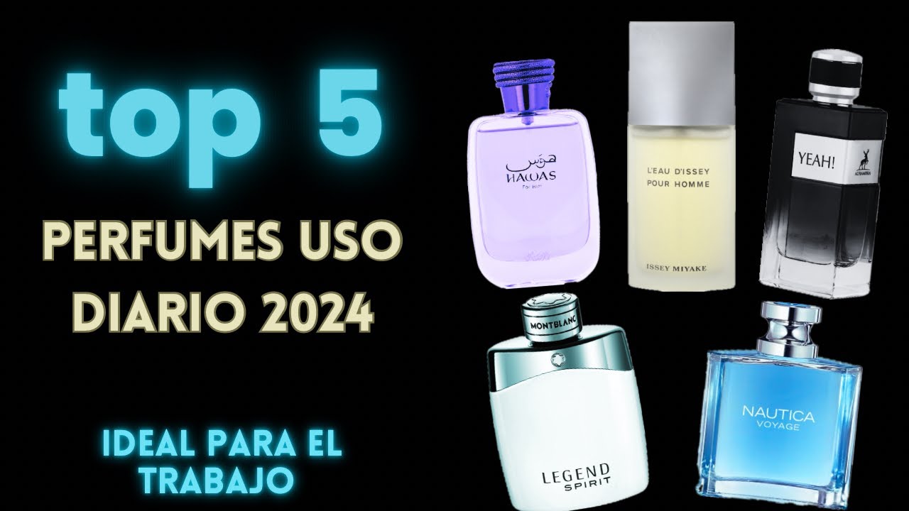 TOP 5 PERFUMES USO DIARIO 2024 #maisonalhambra #isseymiyake #montblanc ...