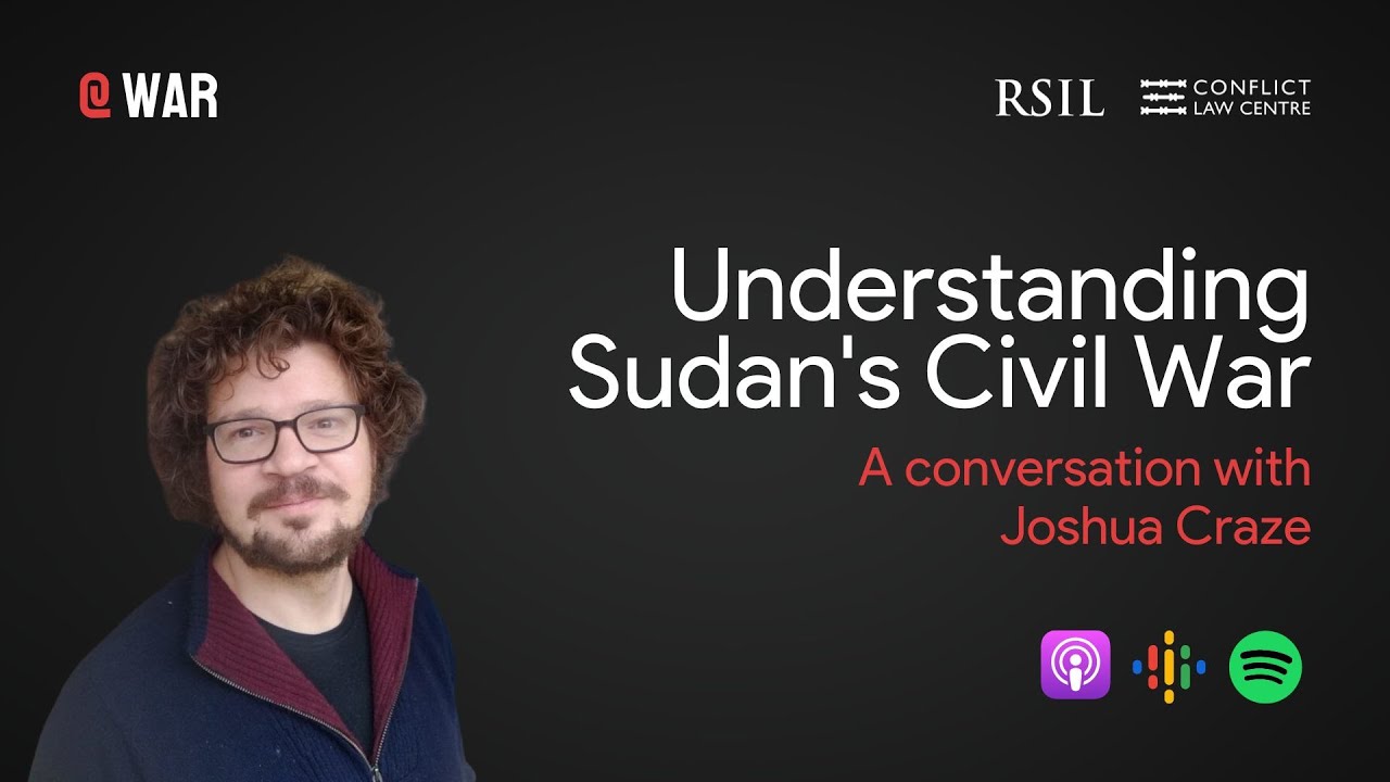 Understanding Sudan's Civil War w/Joshua Craze - YouTube