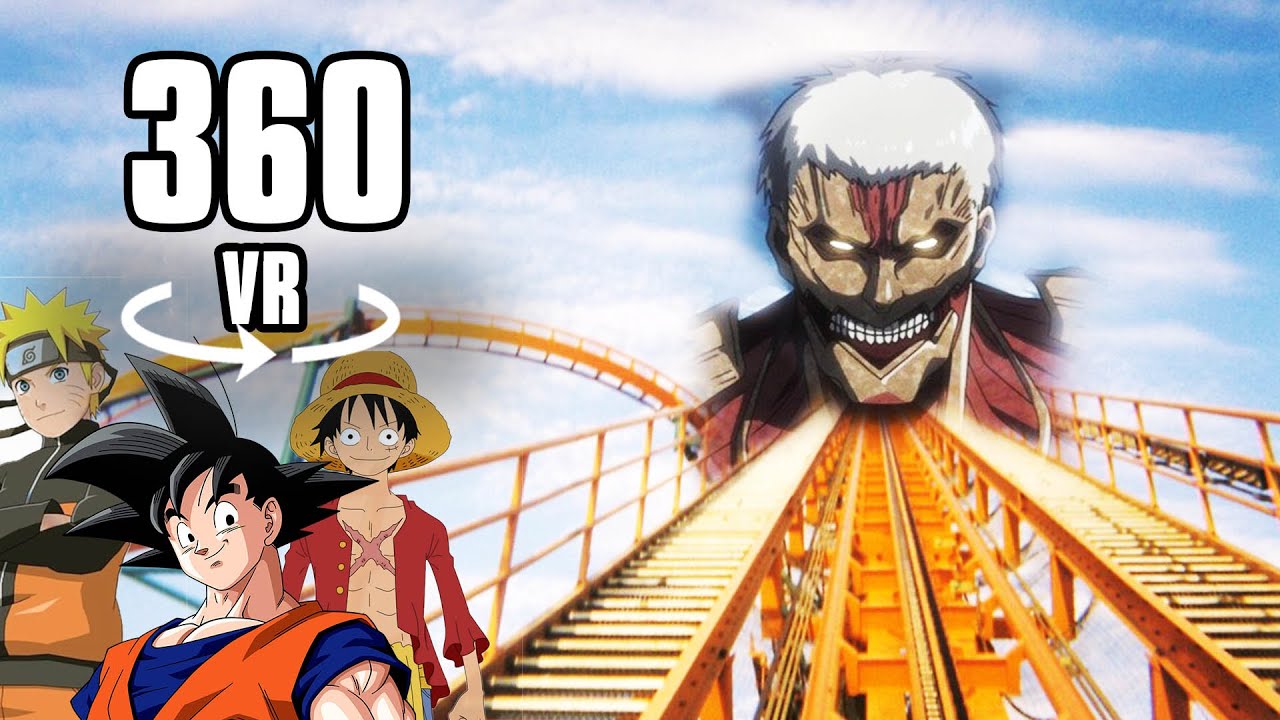 VR 360° Video Roller Coaster ANIME | Attack on Titan x DBZ x One Piece ...