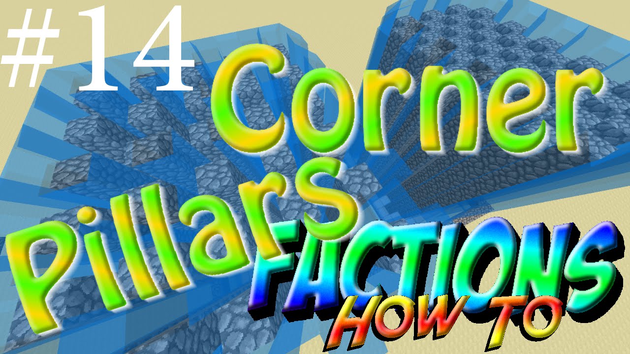CORNER PILLARS!!! Minecraft Factions How To #14 w/ TheProVidz - YouTube