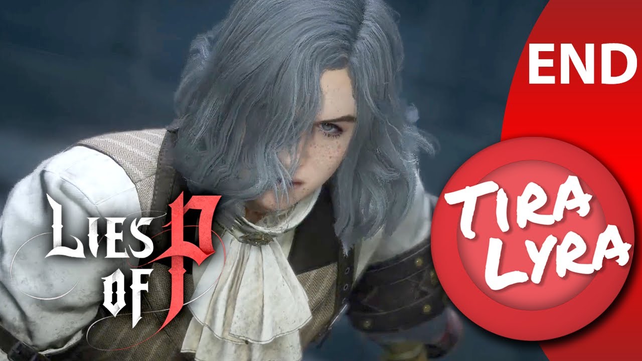 [Lyra] Lies of P (Finale) - YouTube