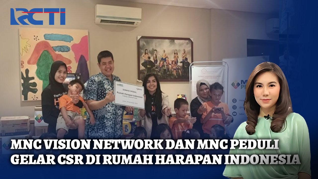 PT MNC Vision Networks & MNC Peduli Beri Bantuan Pada Penghuni Rumah Harapan Jakpus - SIP 03/12 ...