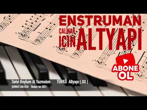 Selvi Boylum Al Yazmalım TÜRKÜ Altyapı Saz İçin [ DO ] Chord