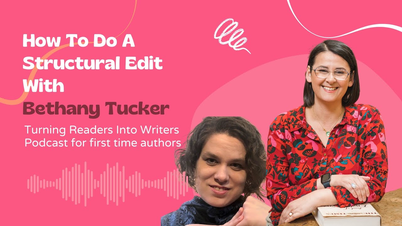 Episode 093 - How To Do A Structural Edit With Bethany Tucker - YouTube