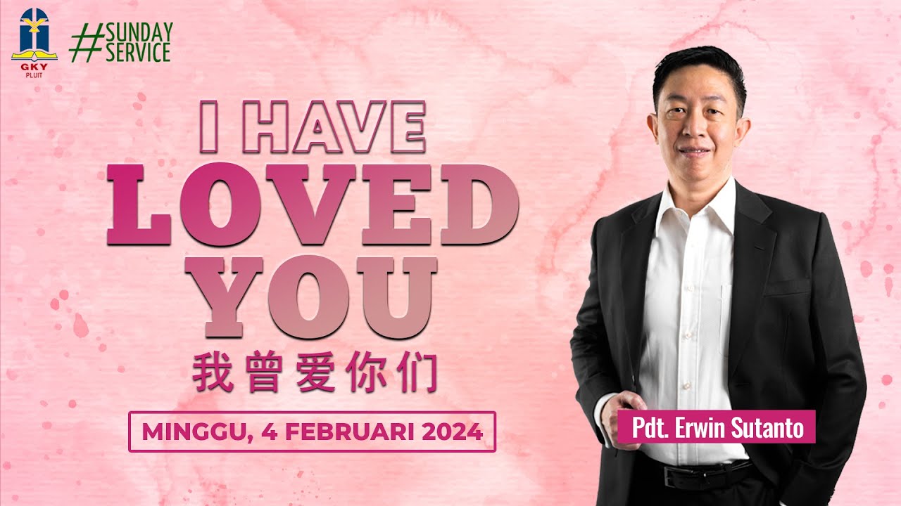 Pdt. Erwin Sutanto - I HAVE LOVED YOU 我曾愛你們 - YouTube