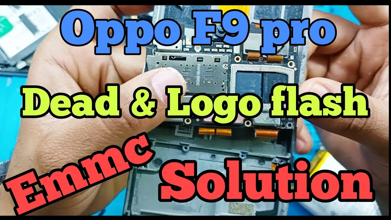 Oppo F9 Pro Dead &Logo flash Solution Emmc problem fix Unlocktool ️ ...