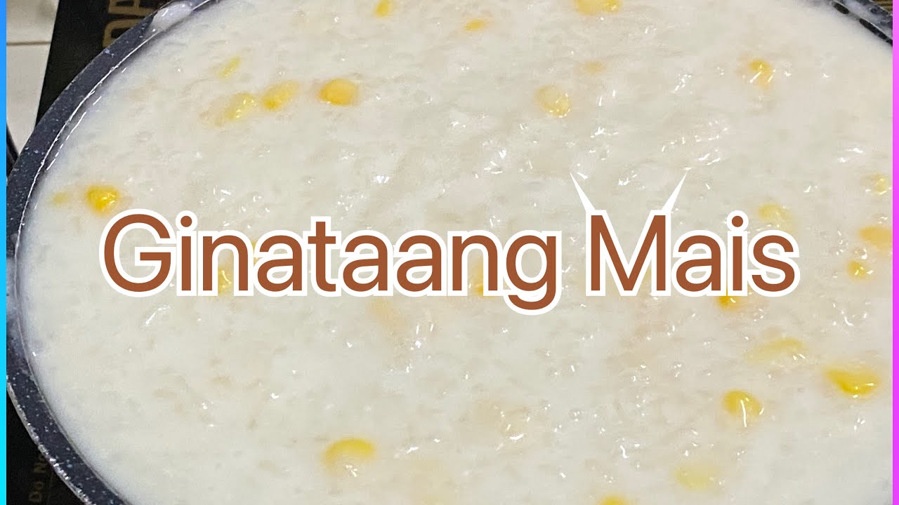 how to cook easy”Ginataang Mais”#yummy #pinoyfood#Filipino Sweet Rice ...