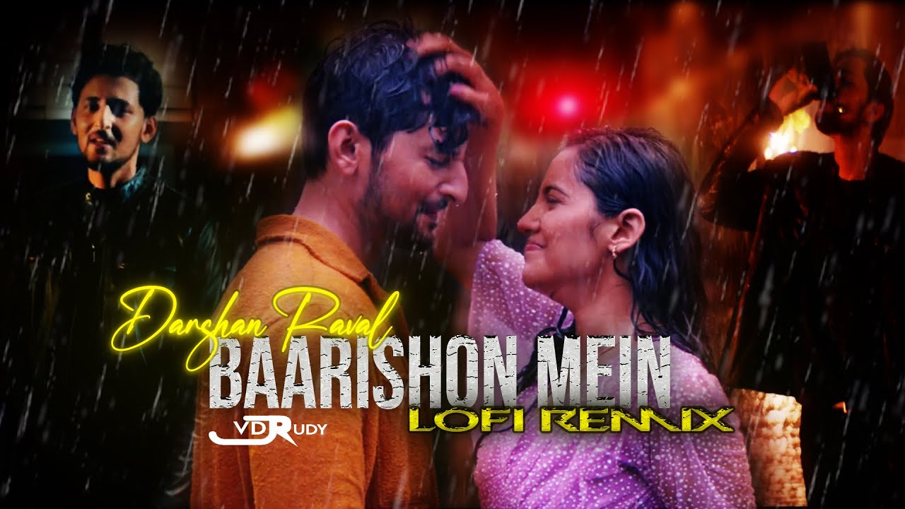 Baarishon Mein Lofi Darshan Raval - VDJ Rudy | Lofi Hindi songs - YouTube