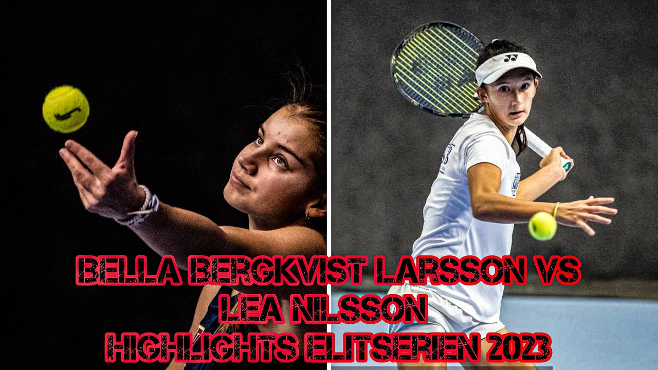 Bella Bergkvist Larsson - Lea Nilsson, Highlights Elitserien 2023 - YouTube