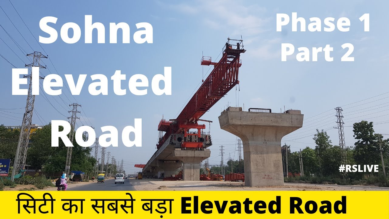 Sohna Elevated Road | Phase 1 - Part 2 | #rslive | new gurugram - YouTube