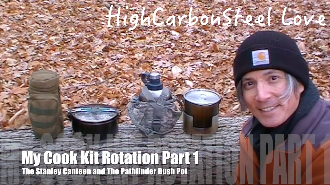 My Cook Kit Rotation Part 1 - The Stanley Canteen and The Pathfinder ...