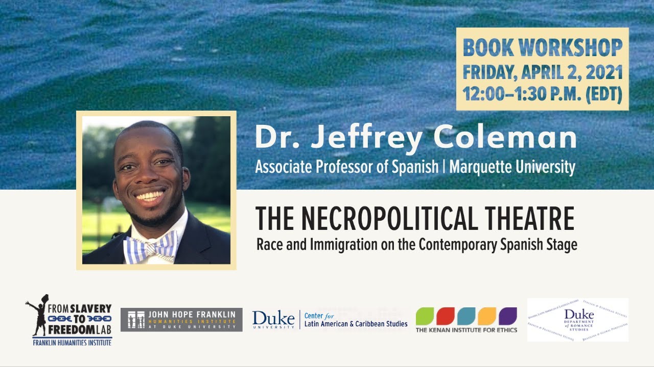 Dr. Jeffrey Coleman | Book Workshop | "The Necropolitical Theatre ...