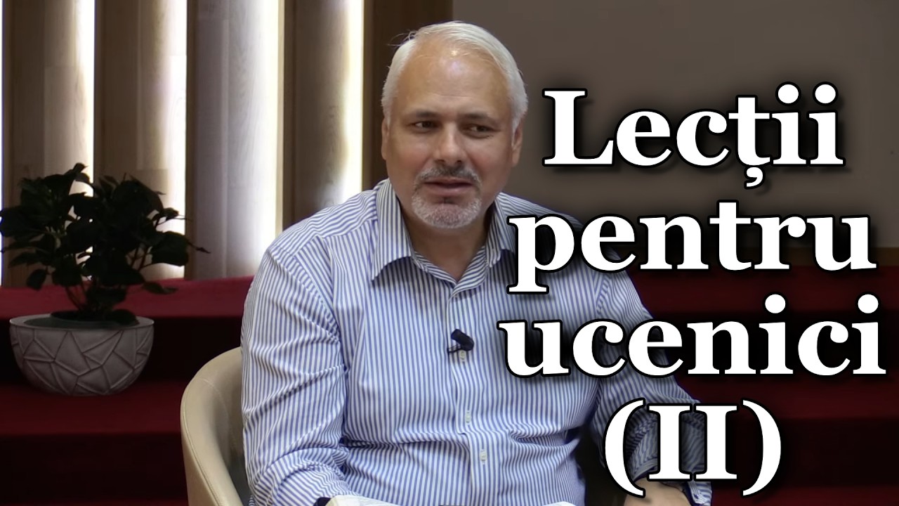 Studiul 08 - Lecții pentru ucenici (II) - YouTube