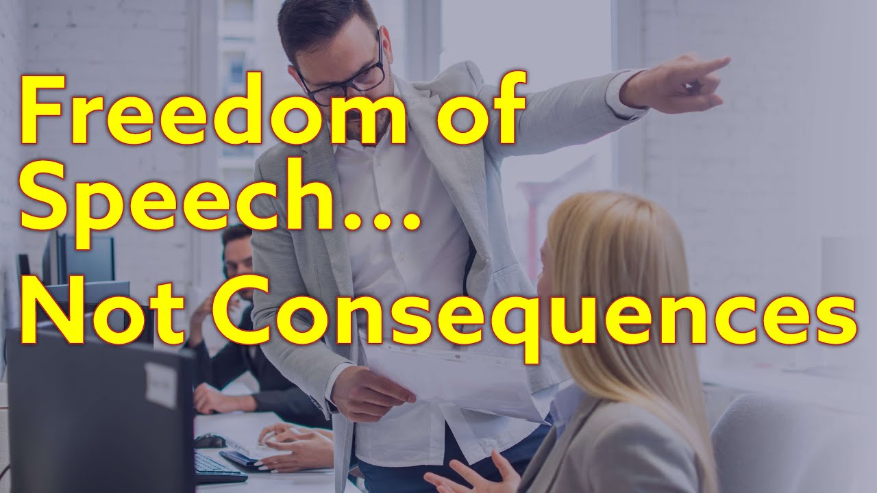 Communication Fail: Freedom of Speech is NOT Freedom of Consequence ...