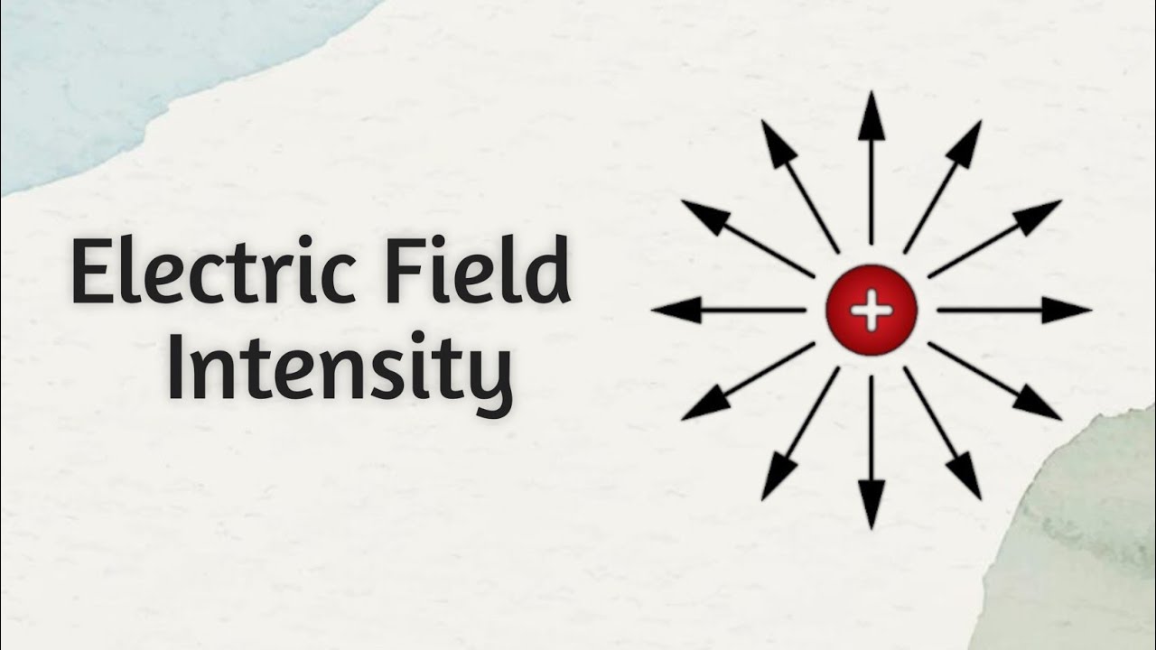 Electric Field Intensity - YouTube