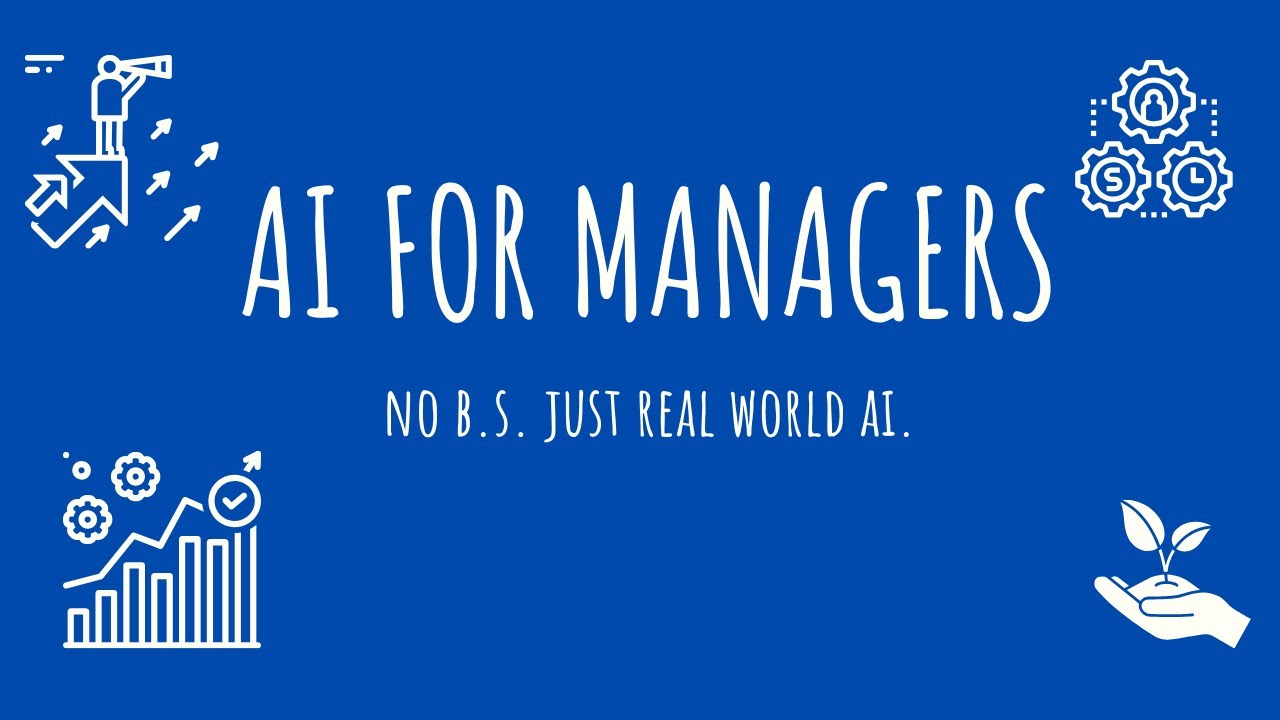 AI for Managers - Succeeding In AI Economy - YouTube
