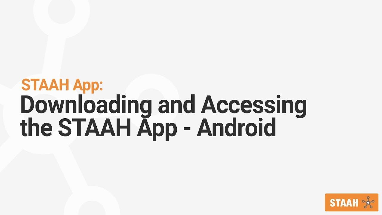 Downloading and Accessing the STAAH App - Android - YouTube