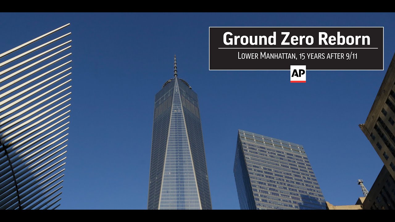 Ground Zero Reborn: Lower Manhattan, 15 Years After 9/11 - YouTube