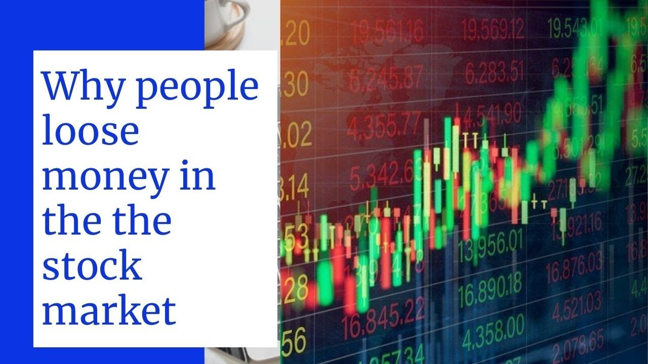 Why People Loose Money In The Stock Market | - YouTube