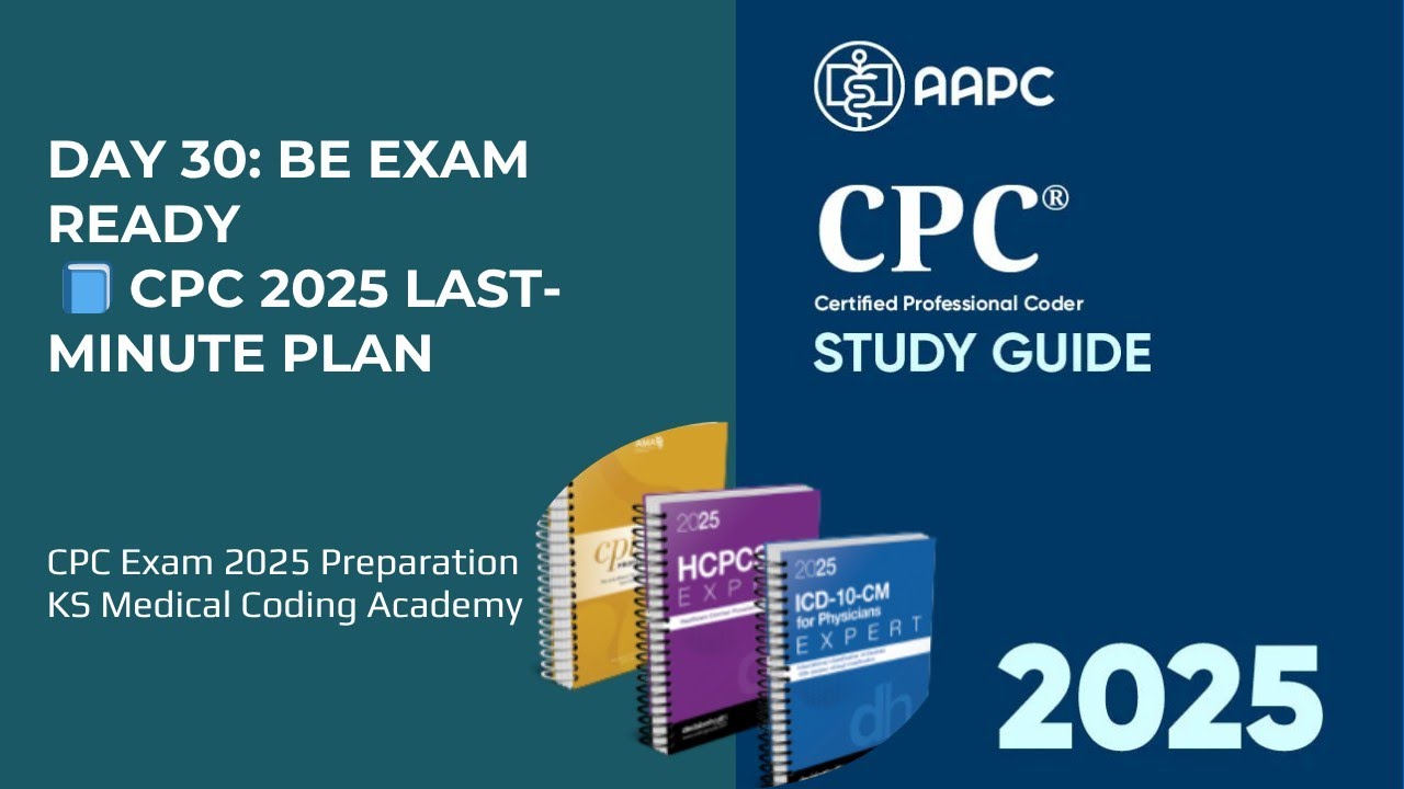Day 30: Final CPC Exam Review Strategy | Last-Minute Tips & Time ...