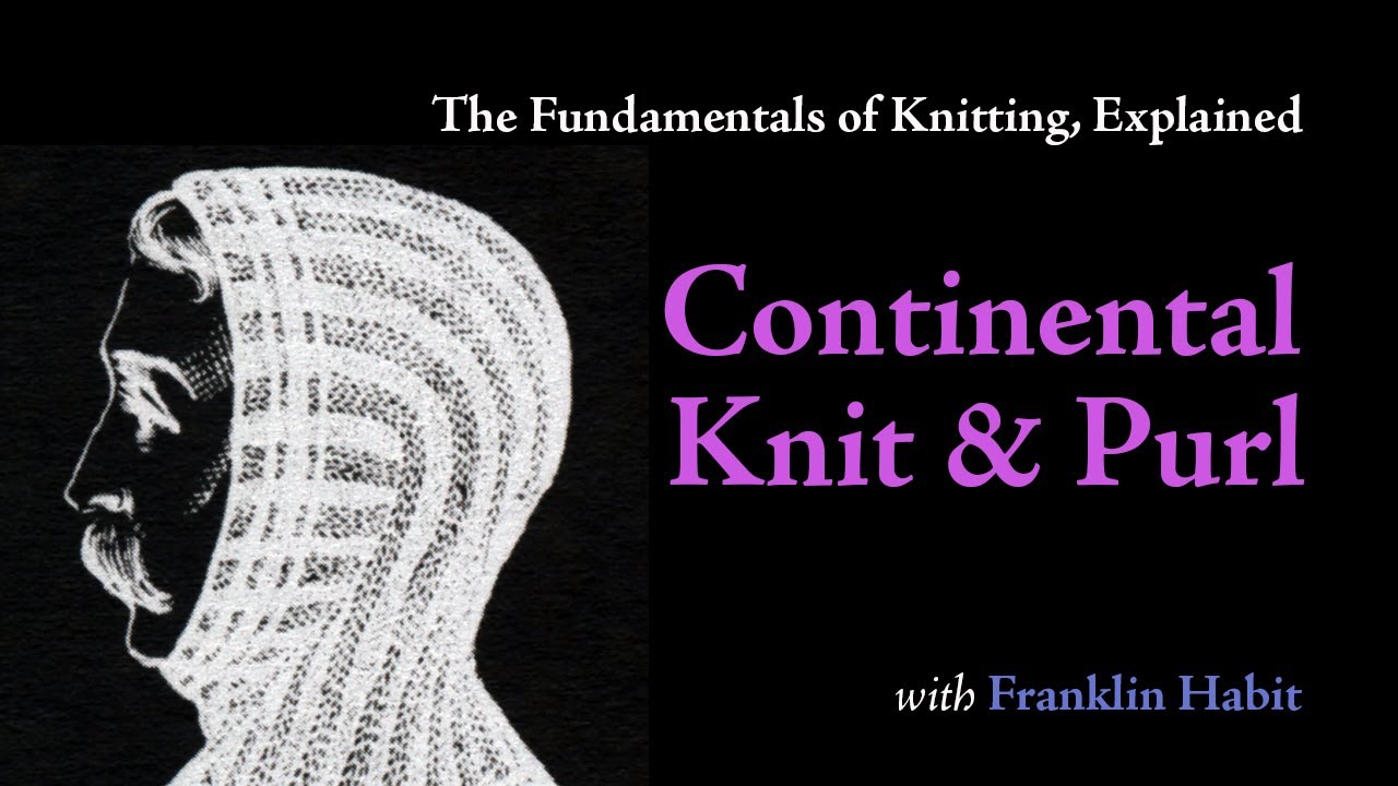 How to Knit and Purl Using the Continental (or Picking) Method - YouTube